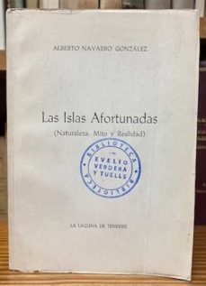 LAS ISLAS AFORTUNADAS (NATURALEZA, MITO Y REALIDAD) | | No especificada | Casa del Libro
