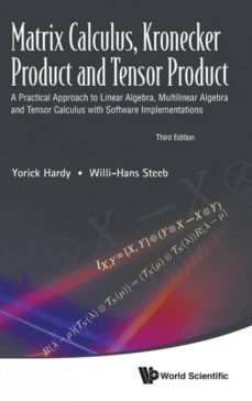 MATRIX CALCULUS KRONECKER PRODUCT AND TENSOR PRODUCT A PRACTICAL APPROACH TO LINEAR ALGEBRA ...