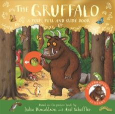 THE GRUFFALO: A PUSH, PULL AND SLIDE BOOK | Julia Donaldson | Casa del ...