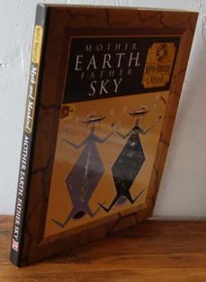 MOTHER EARTH, FATHER SKY. NATIVE AMERICAN MYTH. MYTH AND MANKIND | | No ...