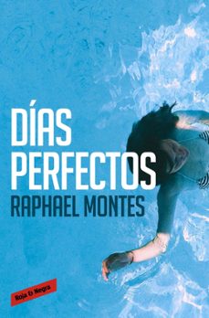 DIAS PERFECTOS | Raphael Montes | RESERVOIR BOOKS | Casa del Libro