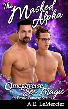 THE MASKED ALPHA - A M/M OMEGAVERSE DARK ACADEMIA ROMANCE | Casa del Libro
