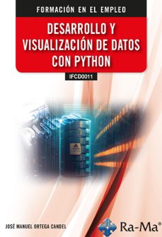 (IFCD0011) DESARROLLO Y VISUALIZACIÓN DE DATOS CON PYTHON con ISBN 9788410360693 | Casa del Libro