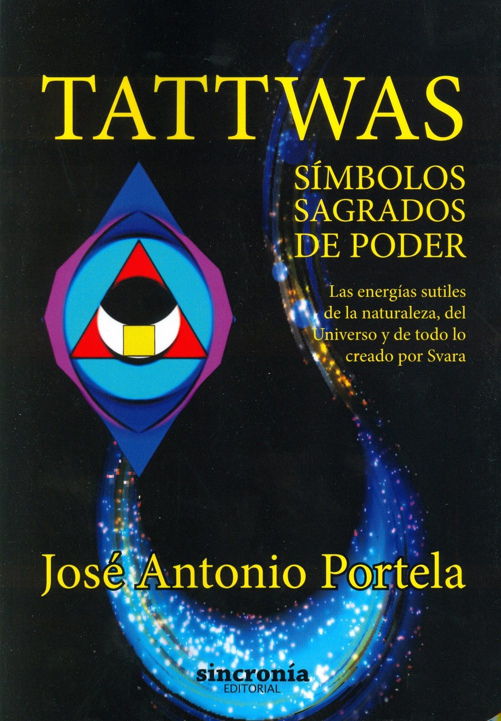 TATTWAS: SIMBOLOS SAGRADOS DEL PODER | JOSE ANTONIO PORTELA | Comprar ...
