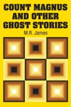 COUNT MAGNUS AND OTHER GHOST STORIES | | Simon & Brown | Casa del Libro