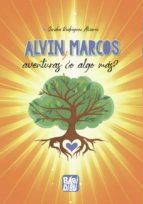 ALVIN Y MARCOS. AVENTURAS ¿O ALGO MAS? | | BABIDI-BU LIBROS | Casa del ...