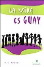 LA VIDA ES GUAY | EMILY ROSENBLUM FRANK | TEXTO EDITORES | Casa del ...