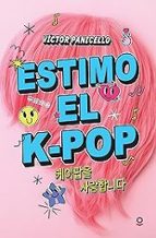 ESTIMO EL K-POP | Víctor Panicello | Grup Promotor, S.L. | Casa del Libro