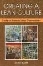 CREATING A LEAN CULTURE: TOOLS TO SUSTAIN LEAN CONVERSIONS | DAVID MANN ...