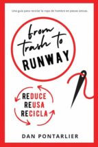 FROM TRASH TO RUNWAY | | Daniel Recio Dorado | Casa del Libro