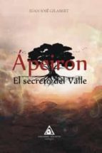 APEIRON: EL SECRETO DEL VALLE | | Ediciones Atlantis | Casa del Libro