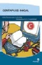 CONTAPLUS INICIAL:GUIA PRACTICA PARA LA GESTION INFORMATICA DE LA ...
