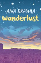 WANDERLUST | Ana María Draghia | Ediciones Kiwi S.L. | Casa del Libro