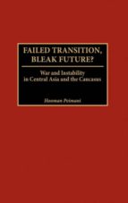 FAILED TRANSITION BLEAK FUTURE | | Greenwood Press | Casa del Libro