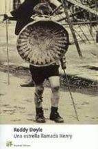 UNA ESTRELLA LLAMADA HENRY | Roddy Doyle | Segunda mano | EL ALEPH ...