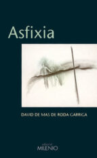 ASFIXIA | DAVID DE MAS DE RODA | MILENIO | Casa del Libro Colombia