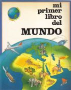 MI PRIMER LIBRO DEL MUNDO | | No especificada | Casa del Libro