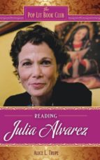 READING JULIA ALVAREZ | | Libraries Unlimited | Casa del Libro
