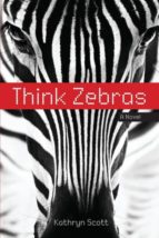 THINK ZEBRAS | | Charles Clivie Publishing | Casa del Libro