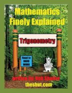 MATHEMATICS FINELY EXPLAINED - TRIGONOMETRY | | Casa del Libro