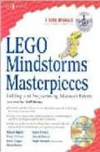 LEGO MINDSTORMS MASTERPIECES: BUILDING AND PROGRAMMING ADVANCED ROBOTS | | Casa del Libro