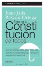 ESTA ES LA CONSTITUCION DE TODOS | ORTEGA, JUAN LUIS RASCON | LABERINTO ...