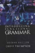 INTRODUCING FUNCTIONAL GRAMMAR (SECOND EDITION) | Geoff Thompson ...