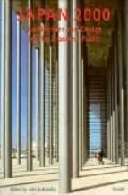 JAPAN 2000: ARCHITECTURE AND DESIGN FOR THE JAPANESE PUBLIC | JOHN ...