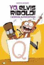 YO, ELVIS RIBOLDI, Y BORIS EL SUPERDOTADO | Bono Bidari | Casa del Libro