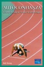 AUTOCONFIANZA: EL ARTE DE LOGRAR LO QUE TE PROPONGAS | | Segunda mano ...