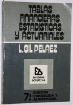 TABLAS FINANCIERAS, ESTADÍSTICAS Y ACTUARIALES | | EDITORIAL DOSSAT | Casa del Libro