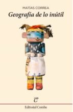 GEOGRAFIA DE LO INUTIL | | COMBA | Casa del Libro Colombia
