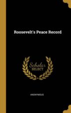 ROOSEVELTS PEACE RECORD | | Wentworth Press | Casa del Libro
