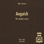 Audiolibro en Inglés ANGUISH. THE DOUBLE SECRET | Casa del Libro