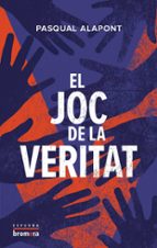 EL JOC DE LA VERITAT | Pasqual Alapont | Edicions Bromera, S.L. | Casa del Libro