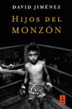 HIJOS DEL MONZÓN (TAPA DURA) | David Jiménez García | Casa del Libro