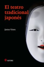 El teatro tradicional japonés | Javier Vives | Casa del Libro