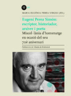 EUGENI PEREA SIMÓN: ESCRIPTOR, HISTORIADOR, ARXIVER I POETA | | Casa ...