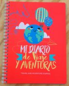 DIARIO DE VIAJE Y AVENTURAS. TRAVEL AND ADVENTURE JOURNAL | Varios ...