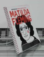 LA HIPOTÉTICA VIDA DE MATILDA FLEMING | | Nomorematildas | Casa del Libro