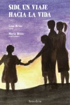 SIDI, UN VIAJE HACIA LA VIDA | Lino Braxe | Casa del Libro