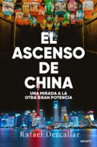 EL ASCENSO DE CHINA | Rafael Dezcallar | Deusto | Casa del Libro Colombia