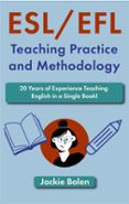 ESL/EFL TEACHING PRACTICE AND METHODOLOGY: 20 YEARS OF EXPERIENCE ...