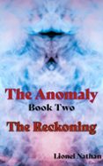 THE ANOMALY BOOK TWO THE RECKONING | Casa del Libro