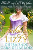 TANTALIZING LIZZY—MR. DARCY'S DISCIPLINE | Casa del Libro