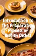 INTRODUCTION TO THE PREPARATION PROCESS OF BRITISH DISHES | Casa del Libro