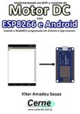 IMPLEMENTANDO VIA WIFI O CONTROLE DE MOTOR DC COM ESP8266 E ANDROID USANDO O NODEMCU PROGRAMADO ...