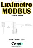 DESENVOLVENDO UM LUXÍMETRO MODBUS TCP/IP NO ARDUINO | Casa del Libro