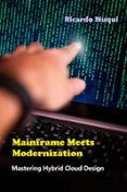 MAINFRAME MEETS MODERNIZATION: MASTERING HYBRID CLOUD DESIGN | Casa del Libro