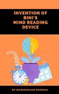 INVENTION OF BINI'S MIND READING DEVICE | Casa del Libro